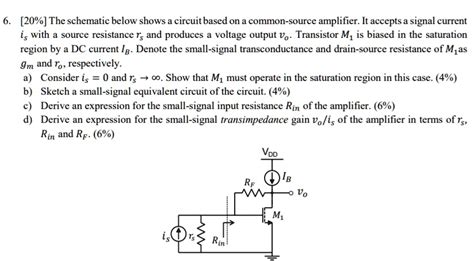 Solved 6 20 The Schematic Below Shows A Circuit Based On A Common Source Amplifier It