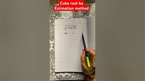 Cube Root By Estimation Method Youtube