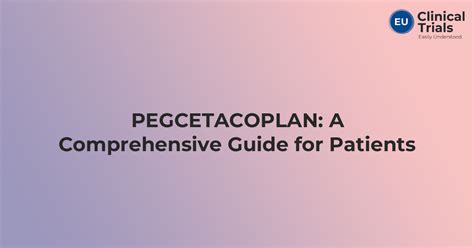 Pegcetacoplan Application In Therapy And Current Clinical Research