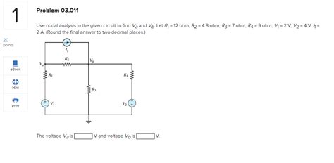 Solved Problem Use Nodal Analysis In The Given Chegg