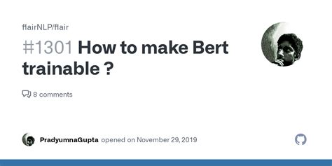 How To Make Bert Trainable · Issue 1301 · Flairnlpflair · Github