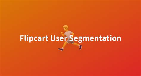 Isshagle Flipkart User Segmentation At Main