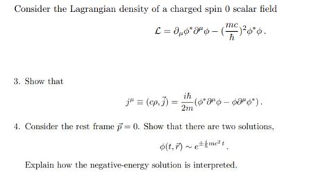 solved consider the lagrangian density of a charged spin 0