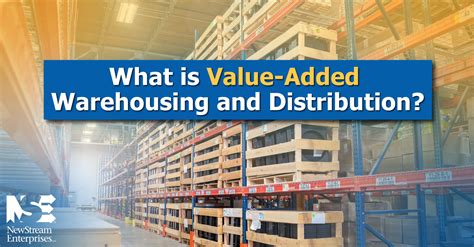 value added warehousing newstream enterprises