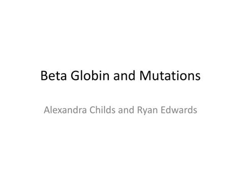 Ppt Beta Globin And Mutations Powerpoint Presentation Free Download