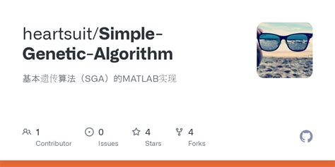 GitHub heartsuit Simple Genetic Algorithm 基本遗传算法SGA的MATLAB实现