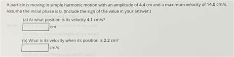 Solved A Particle Is Moving In Simple Harmonic Motion With Chegg