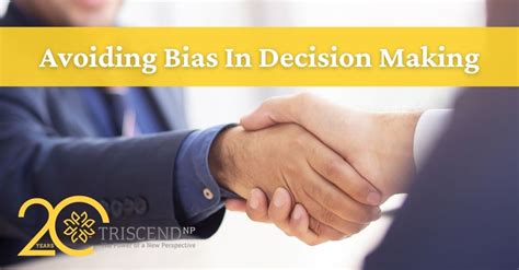 Avoid Bias In Decision Making TriscendNP