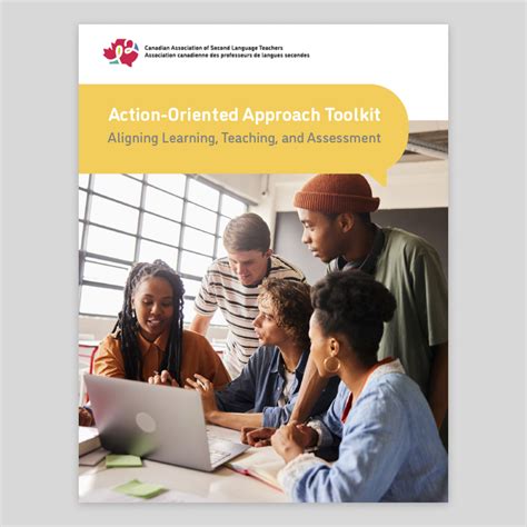Action Oriented Approach Toolkit Aligning Learning Teaching And Assessment Canadian