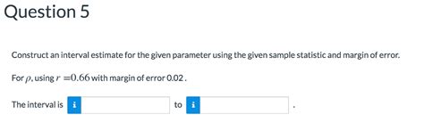 solved question 5 construct an interval estimate for the