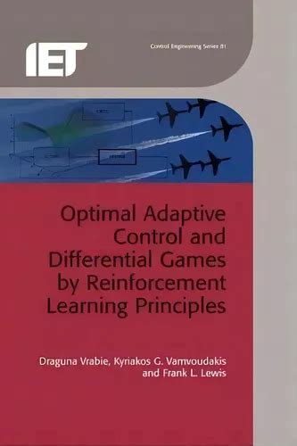 Optimal Adaptive Control And Differential Games By Reinforcement Learning Principles De Draguna