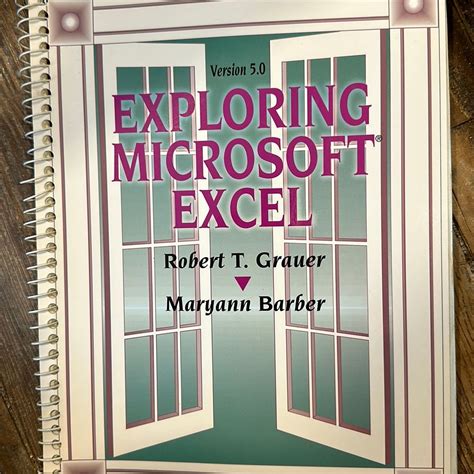 Exploring Microsoft Excel For Windows By Robert T Grauer Maryann Barber