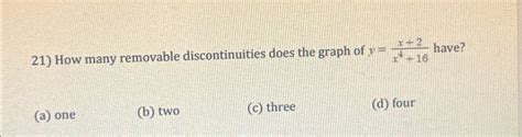 Solved How Many Removable Discontinuities Does The Graph Of