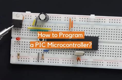 How To Program A Pic Microcontroller Electronicshacks