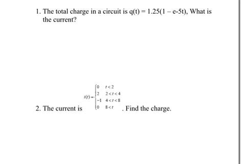 Solved 1 The Total Charge In A Circuit Is