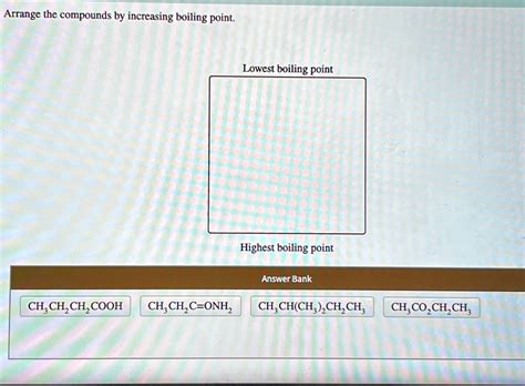 arrange the compounds by increasing boiling point lowest boiling point