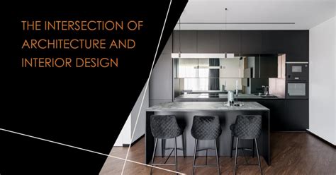2025 The Intersection Of Architecture And Interior Design Archova Visuals