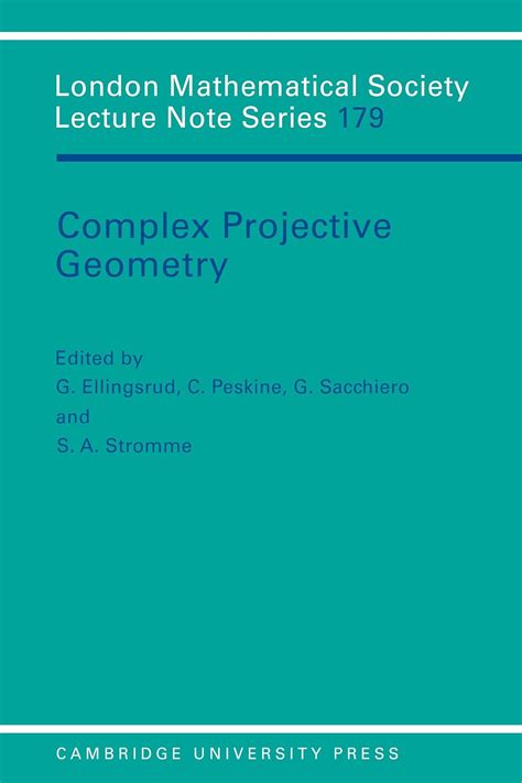 Complex Projective Geometry Selected Papers London Mathematical