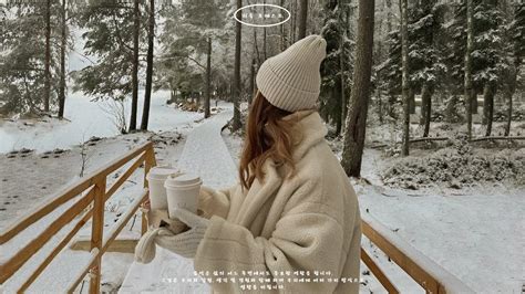 𝙿𝚕𝚊𝚢𝚕𝚒𝚜𝚝 겨울의 분위기를 듬뿍 담은 노래 모음 ️☃️ 추워질 때 들으려고 아껴둔 겨울 팝송 대방출 Youtube Music