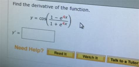 Solved Find The Derivative Of The Function 4x 1 E4x Need