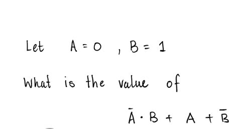 Solved Let A 0 B 1 What Is The Value Of Aˉ⋅b A Bˉ