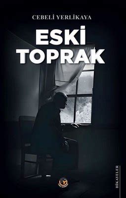 Eski Toprak Hikayeler Cebeli Yerlikaya Fiyat Satın Al D R