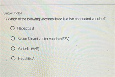Solved Single Choicewhich Of The Following Vaccines Listed