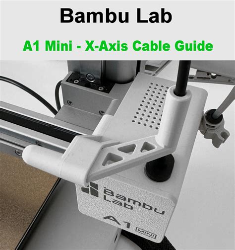 Bambu Lab A1 Mini X Axis Cable Guide By STORM DESIGN Download Free STL Model Printables Com