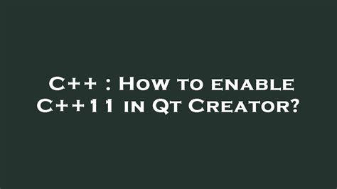 C How To Enable C11 In Qt Creator Youtube