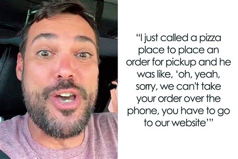 “for What” Man Orders A Pizza He Will Pick Up Himself Is Surprised