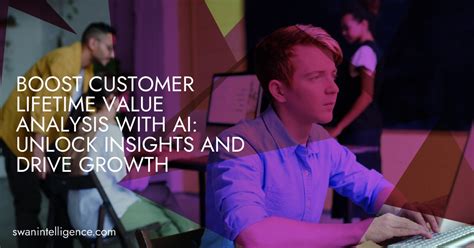 Boost Customer Lifetime Value Analysis With Ai Unlock Insights And