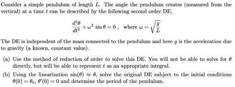 Solved Consider A Simple Pendulum Of Length L The Angle The Chegg