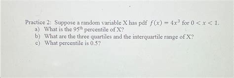 practice 2 suppose a random variable x ﻿has pdf