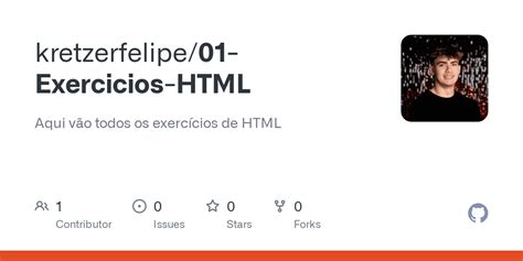 GitHub kretzerfelipe 01 Exercicios HTML Aqui vão todos os exercícios de HTML