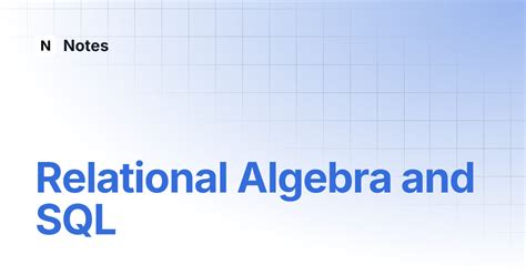 Relational Algebra And Sql Notes