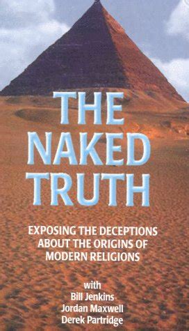 Amazon The Naked Truth Exposing The Deceptions About The Origins Of Modern Religions