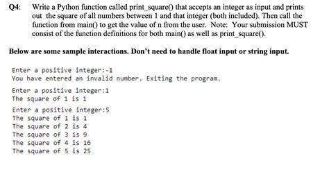 Solved Q4 Write A Python Function Called Printsquareo That Accepts An Course Hero