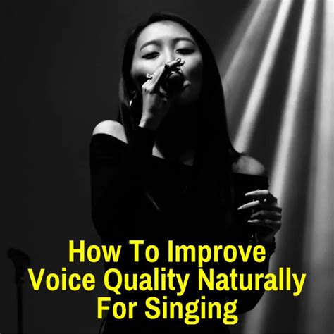 How To Improve Voice Quality Naturally For Singing