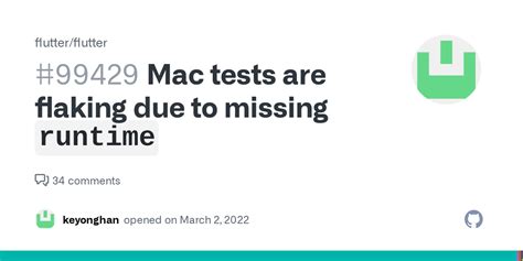 mac tests are flaking due to missing `runtime` · issue 99429 · flutter