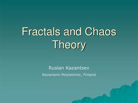 Ppt Exploring Fractals And Chaos Theory The Beauty Of Disorder Powerpoint Presentation Id