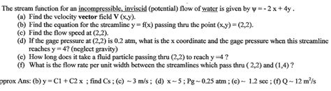 SOLVED The Stream Function For An Incompressible Inviscid Potential Flow Of Water Is Given