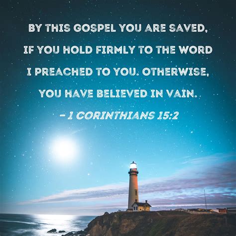 1 Corinthians 152 By This Gospel You Are Saved If You Hold Firmly To