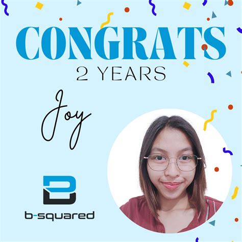 B Squared On Linkedin Happy 2 Years Of Being A Part Of The B Squared Team Joy 🎉
