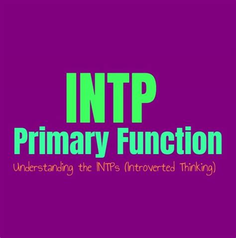 INTP Primary Function Understanding The INTPs Introverted Thinking Ti Personality Growth