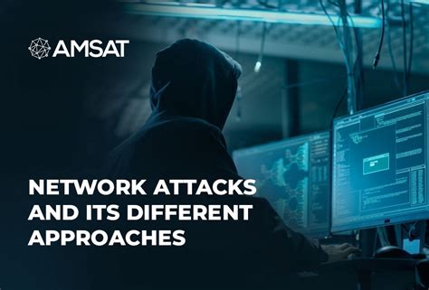 Network Attacks And Its Different Approaches Amsat
