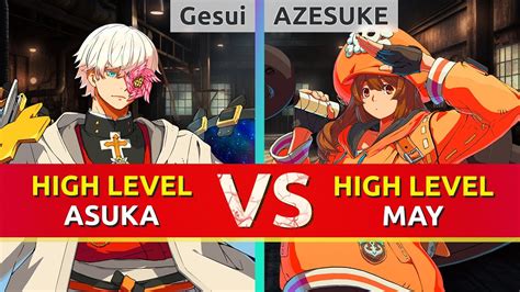 Ggst Gesui Asuka Vs Azesuke May Guilty Gear Strive High Level