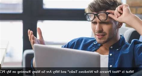 Task Host Windows Tout Ce Que Vous Devez Savoir Sur Cette