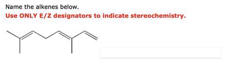 Solved Name The Alkenes Below A B Name The Alkenes