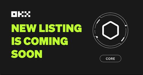 Okx To List Coreusdt And Coreusdc For Spot Trading By Documenting Core 📄 Medium