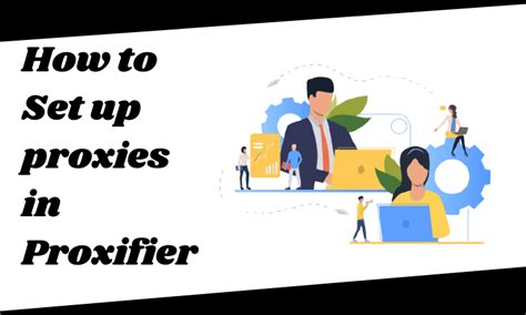 How To Set Up Proxies In Proxifier Proxiesforrent